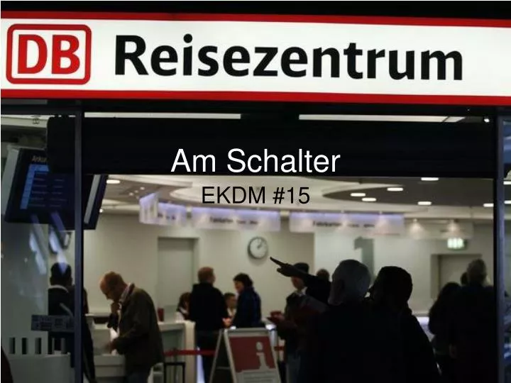 PPT - Am Schalter PowerPoint Presentation, free download - ID:3673087