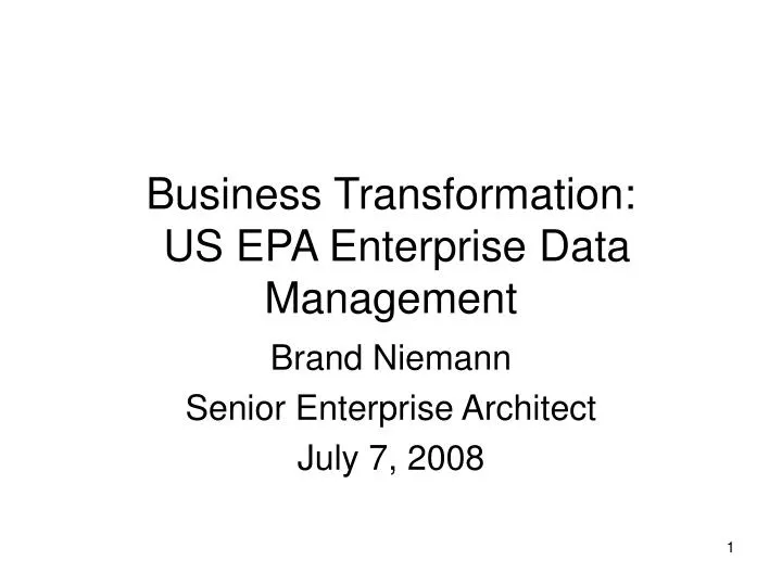 PPT - Business Transformation: US EPA Enterprise Data Management ...