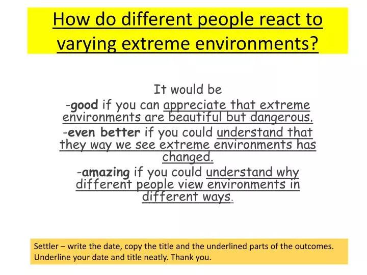 PPT - How do different people react to varying extreme environments ...