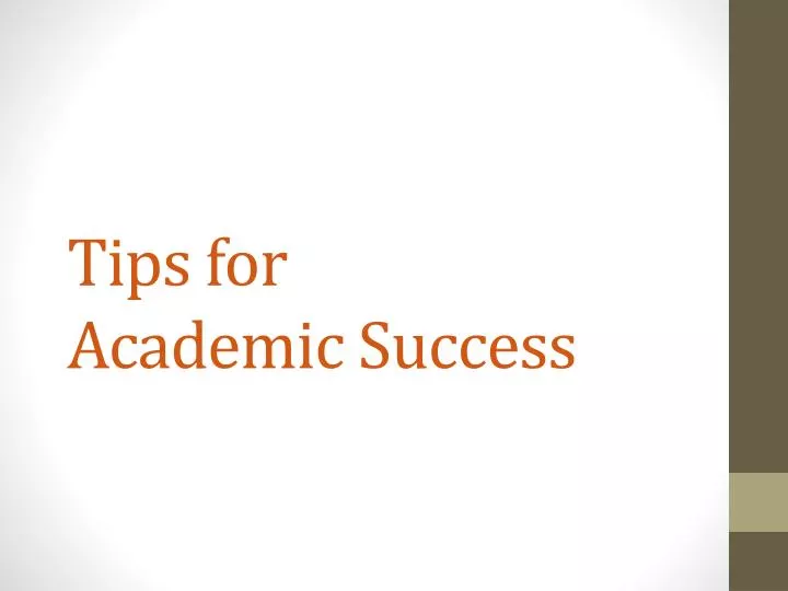 PPT - Tips for Academic Success PowerPoint Presentation, free download ...