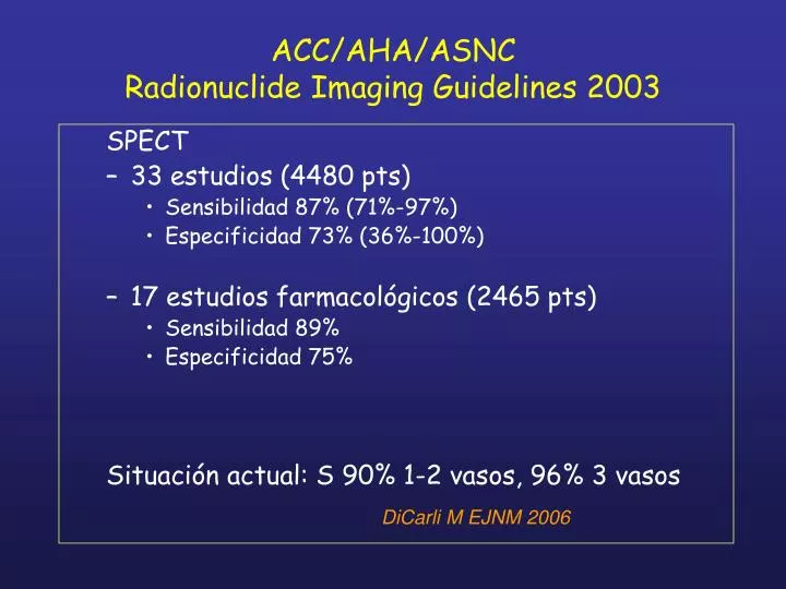 PPT - ACC/AHA/ASNC Radionuclide Imaging Guidelines 2003 PowerPoint ... PPT - ACC/AHA/ASNC Radionuclide Imaging Guidelines 2003 PowerPoint ...