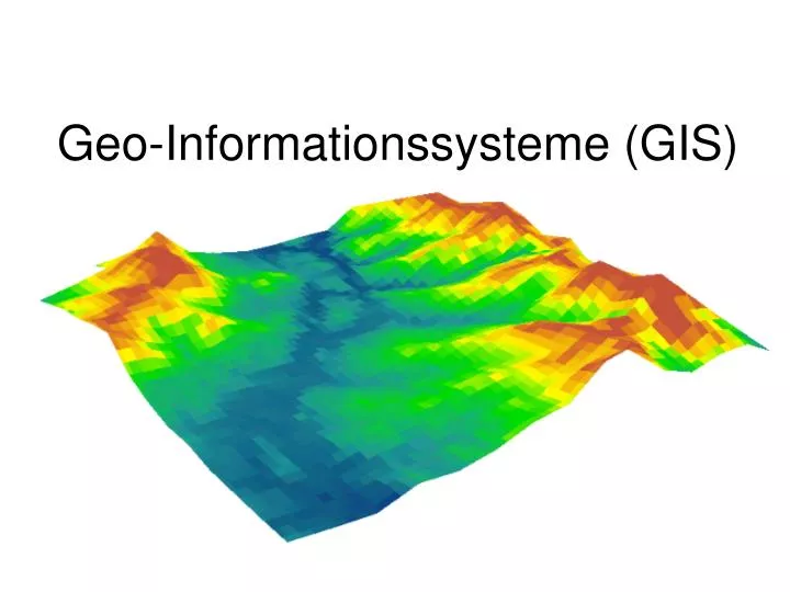PPT - Geo-Informationssysteme (GIS) PowerPoint Presentation, free ...