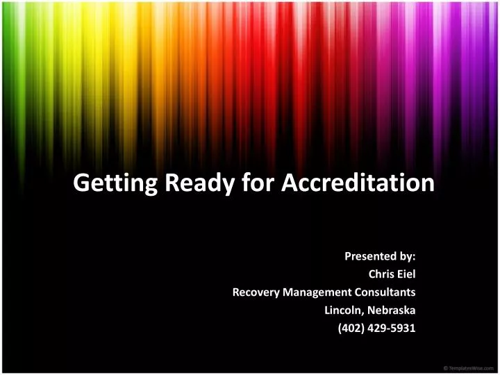 PPT - Getting Ready for Accreditation PowerPoint Presentation, free ...