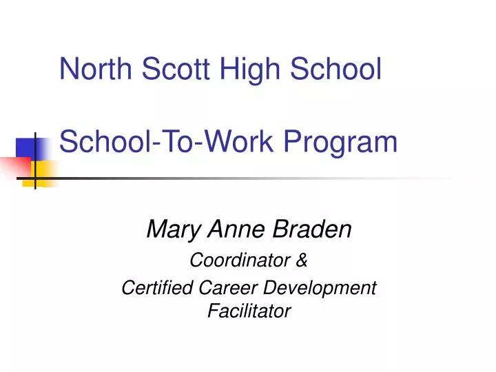 PPT - North Scott High School School-To-Work Program PowerPoint ...