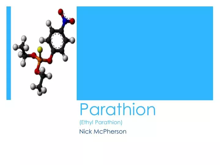 PPT - Parathion (Ethyl Parathion) PowerPoint Presentation, free ...