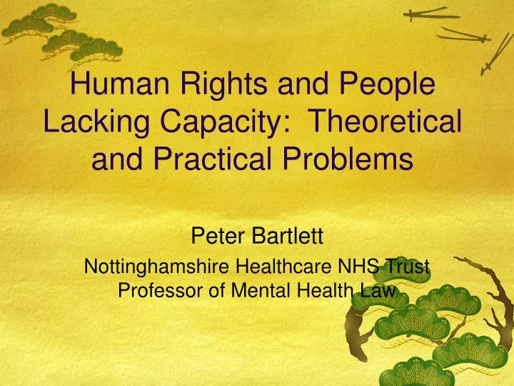 PPT - Human Rights and People Lacking Capacity: Theoretical and ...