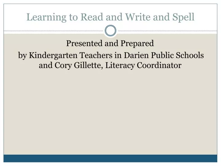 PPT - Learning to Read and Write and Spell PowerPoint Presentation ...