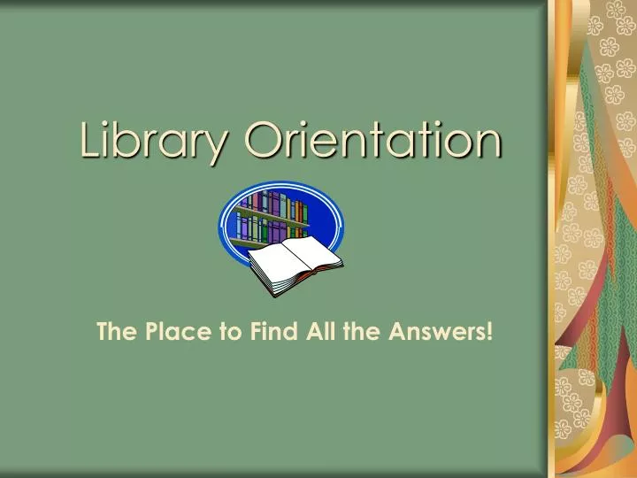 PPT - Library Orientation PowerPoint Presentation, free download - ID:3682193
