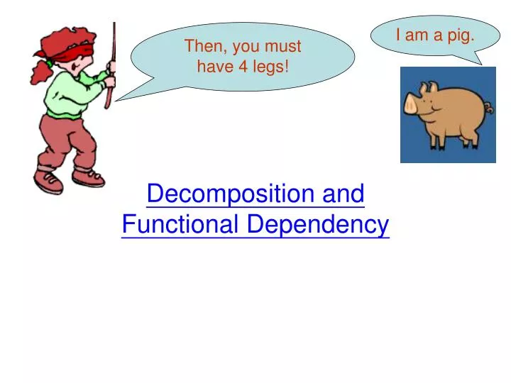 PPT - Decomposition and Functional Dependency PowerPoint Presentation, free download - ID:3684944