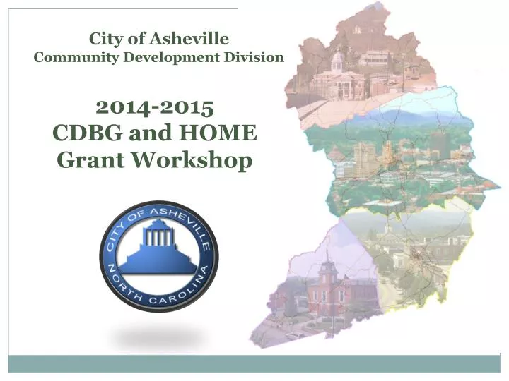 PPT - 2014-2015 CDBG and HOME Grant Workshop PowerPoint Presentation ...