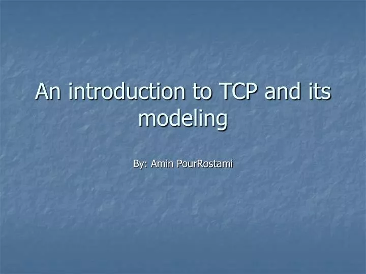PPT - An introduction to TCP and its modeling PowerPoint Presentation, free download - ID:3686071