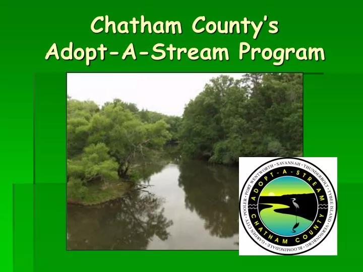 PPT - Chatham County’s Adopt-A-Stream Program PowerPoint Presentation ...