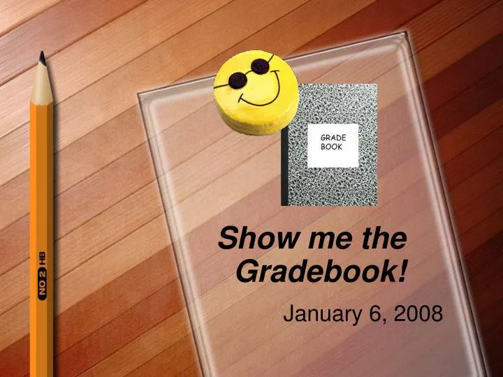 PPT - Show me the Gradebook! PowerPoint Presentation, free download ...