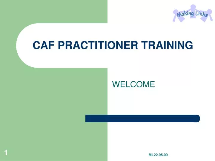 PPT - CAF PRACTITIONER TRAINING PowerPoint Presentation, free download - ID:3690207
