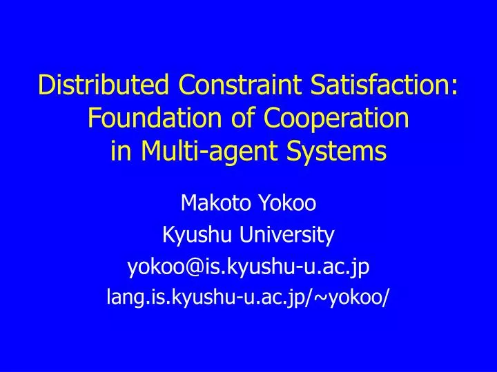 Ppt Distributed Constraint Satisfaction Foundation Of Cooperation In Multi Agent Systems
