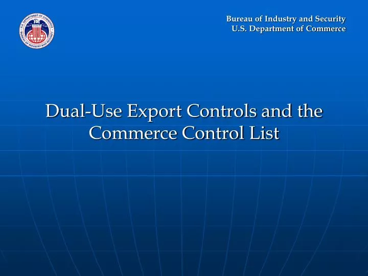 PPT - Dual-Use Export Controls and the Commerce Control List PowerPoint ...