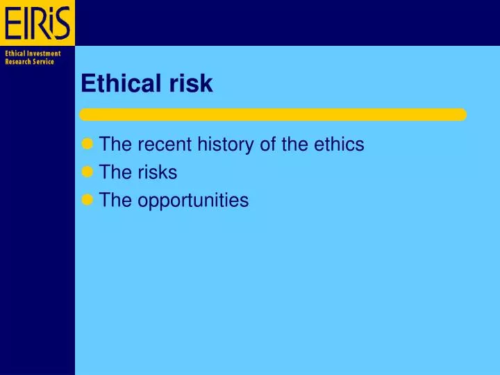 PPT - Ethical risk PowerPoint Presentation, free download - ID:3690825