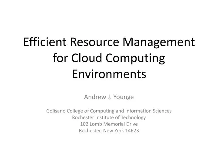 PPT - Efficient Resource Management for Cloud Computing Environments ...