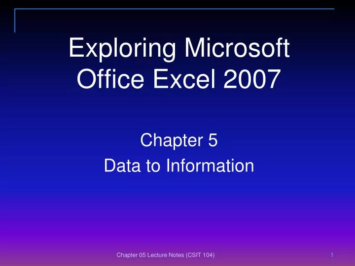 PPT - Exploring Microsoft Office Excel 2007 PowerPoint Presentation ... PPT - Exploring Microsoft Office Excel 2007 PowerPoint Presentation ...