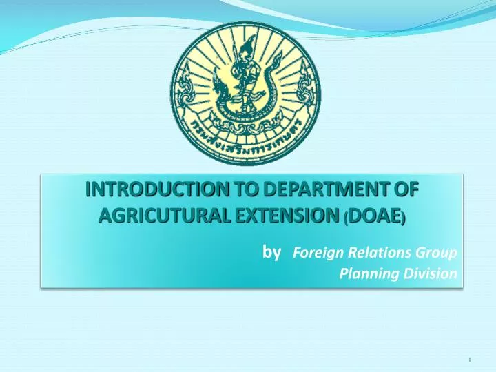 PPT - INTRODUCTION TO DEPARTMENT OF AGRICUTURAL EXTENSION ( DOAE ) b y ...