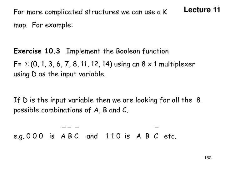 PPT - For more complicated structures we can use a K map. For example ...