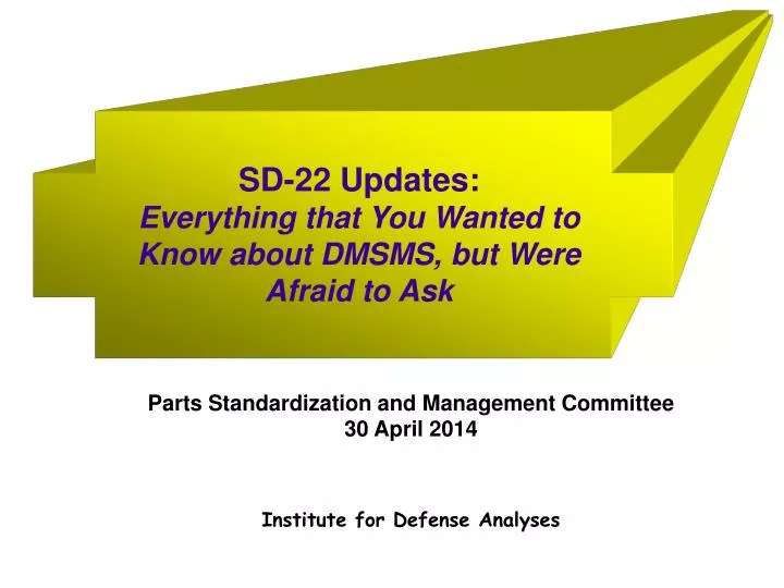 PPT - SD-22 Updates: Everything that You Wanted to Know about DMSMS ...