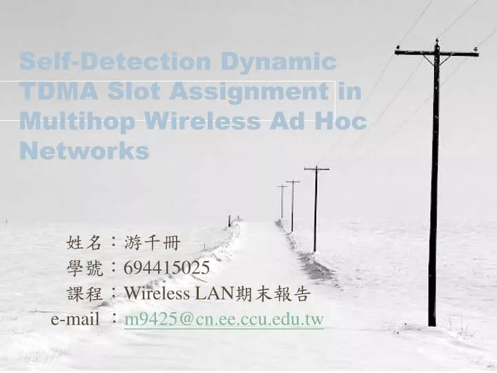 Ppt Self Detection Dynamic Tdma Slot Assignment In Multihop Wireless Ad Hoc Networks