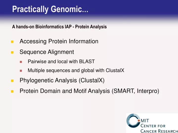 PPT - Practically Genomic … A hands-on Bioinformatics IAP - Protein ...