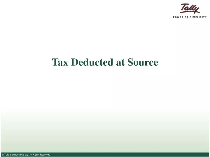 PPT - Tax Deducted at Source PowerPoint Presentation, free download ...