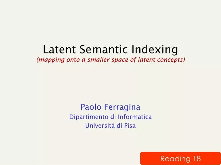 PPT - Latent Semantic Indexing (mapping onto a smaller space of latent ...