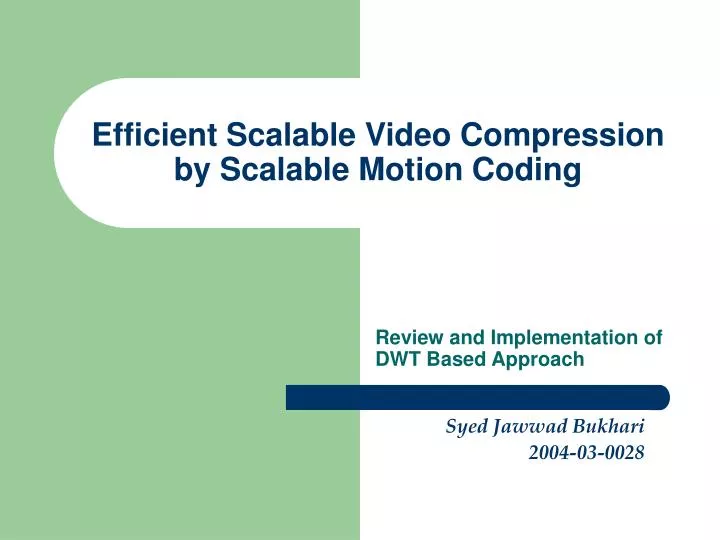 Ppt Efficient Scalable Video Compression By Scalable Motion Coding Powerpoint Presentation