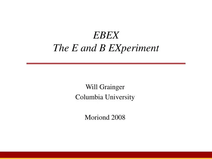 PPT - EBEX The E and B EXperiment PowerPoint Presentation, free ...