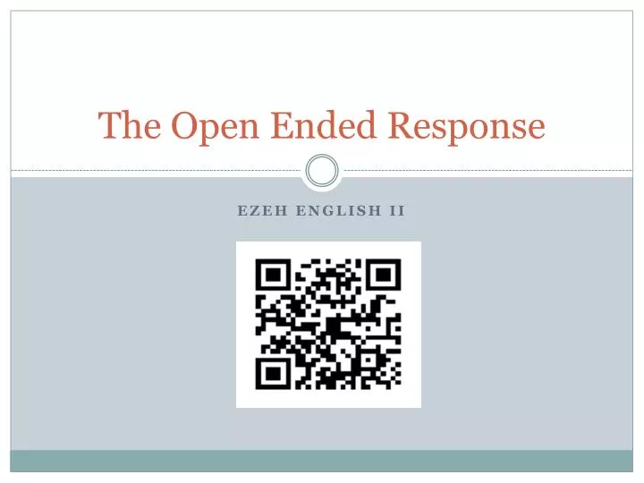 PPT - The Open Ended Response PowerPoint Presentation, free download ...