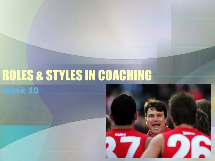 PPT - ROLES & STYLES IN COACHING PowerPoint Presentation, free download ...