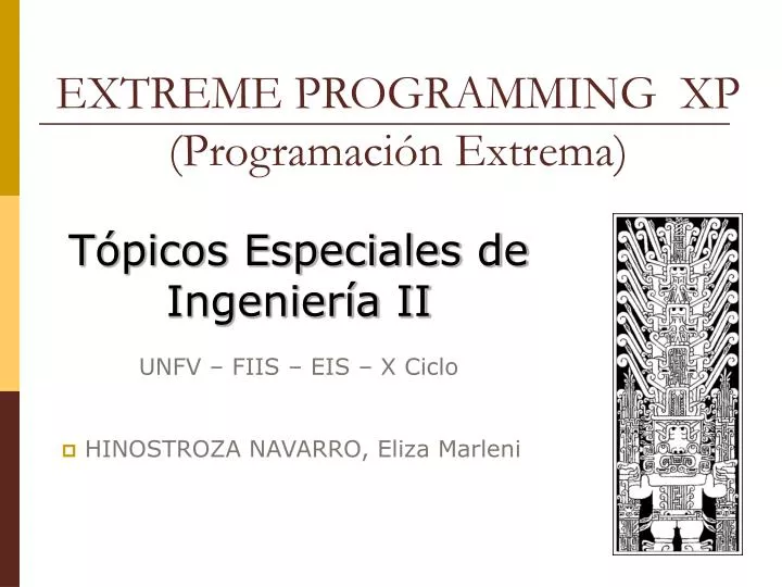 PPT - EXTREME PROGRAMMING XP (Programación Extrema) PowerPoint Presentation - ID:3703111