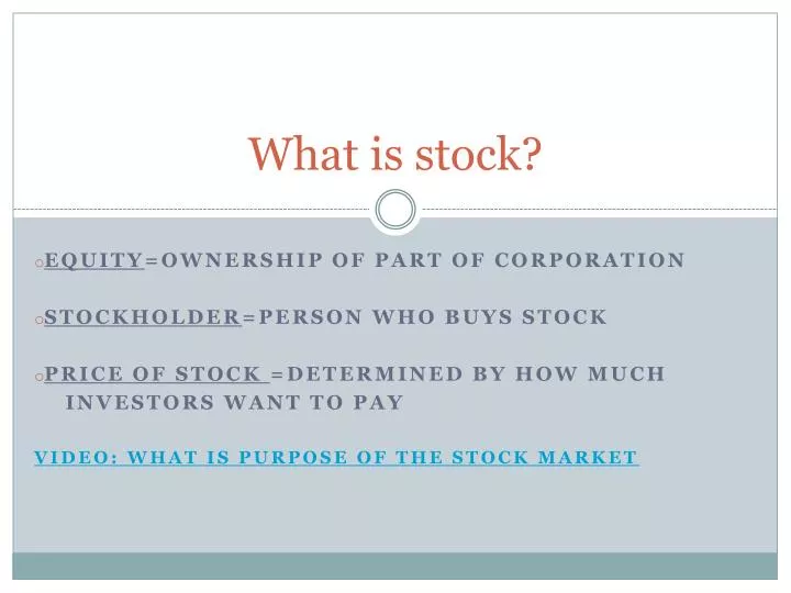 PPT - What is stock? PowerPoint Presentation, free download - ID:3703804