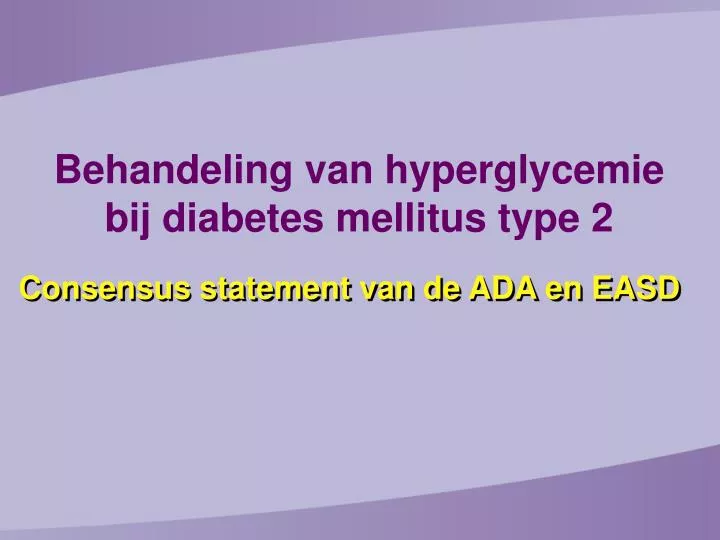 PPT - Consensus statement van de ADA en EASD PowerPoint Presentation ...