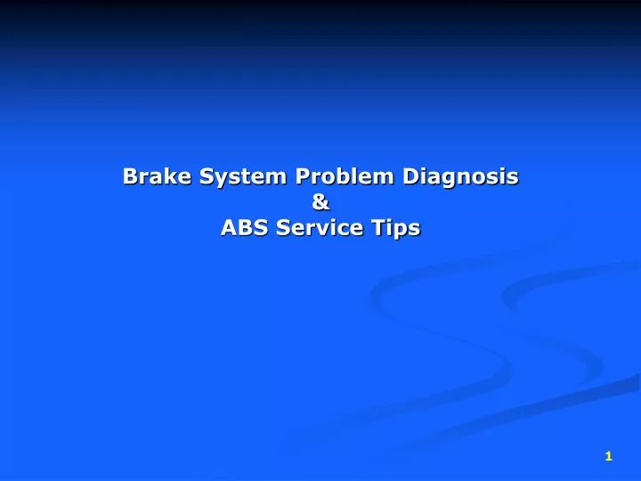 PPT - Brake System Problem Diagnosis & ABS Service Tips PowerPoint ...