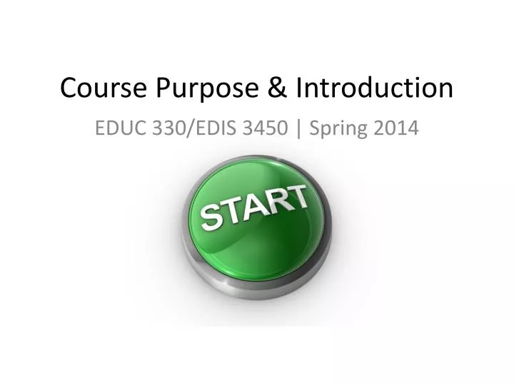 PPT - Course Purpose & Introduction PowerPoint Presentation, free ...