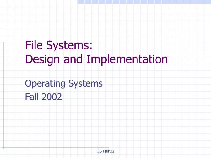 PPT - File Systems: Design and Implementation PowerPoint Presentation ...
