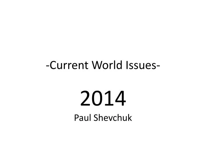 PPT - -Current World Issues- PowerPoint Presentation, free download ...