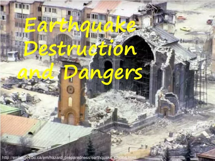 PPT - Earthquake Destruction and Dangers PowerPoint Presentation, free ...