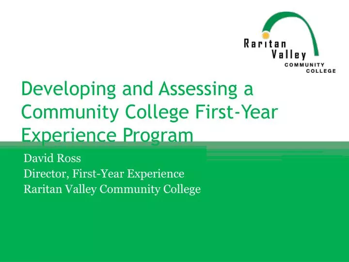 PPT - Developing and Assessing a Community College First-Year ...