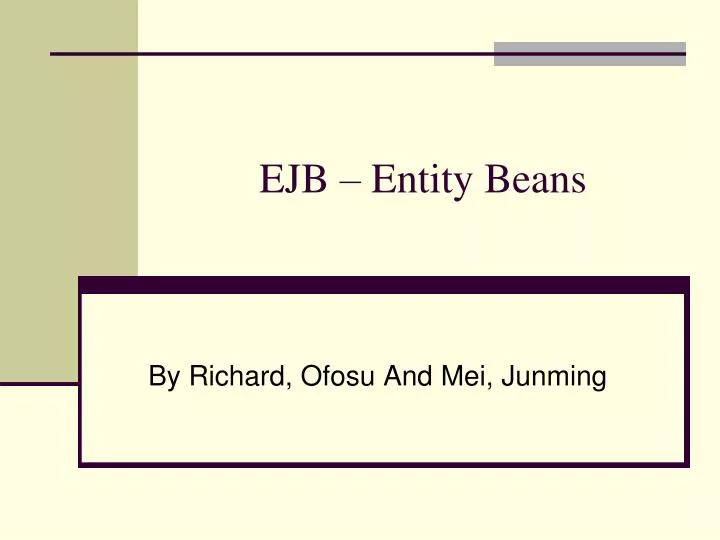 PPT - EJB – Entity Beans PowerPoint Presentation, free download - ID:3707201