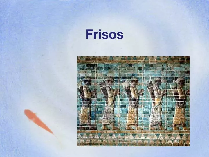 PPT - Frisos PowerPoint Presentation, free download - ID:3707713