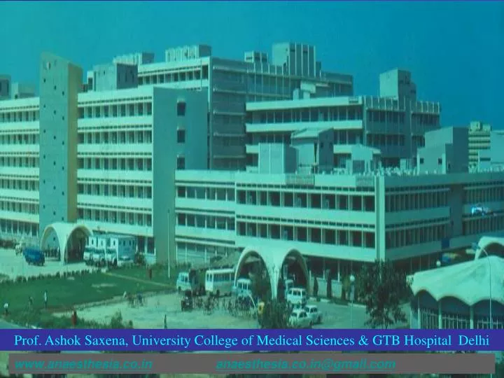 PPT - Prof. Ashok Saxena, University College of Medical Sciences & GTB ...
