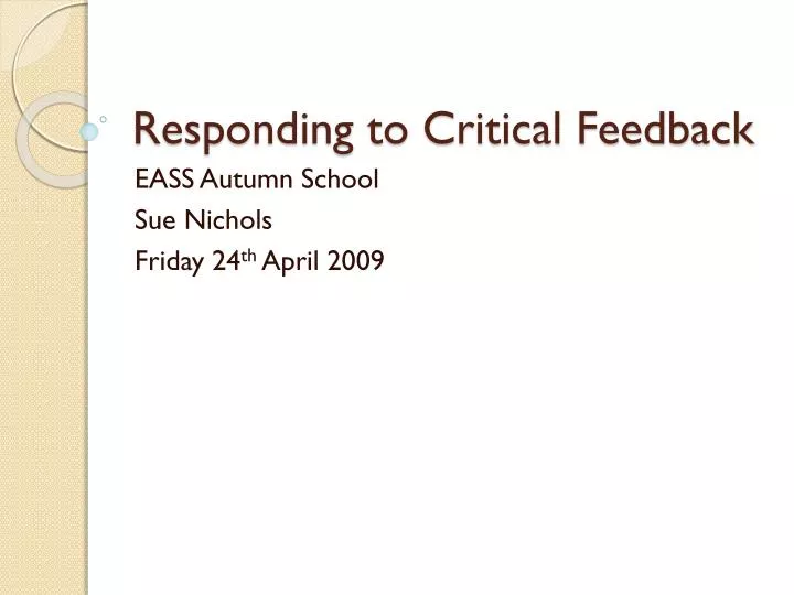 PPT - Responding to Critical Feedback PowerPoint Presentation, free ...