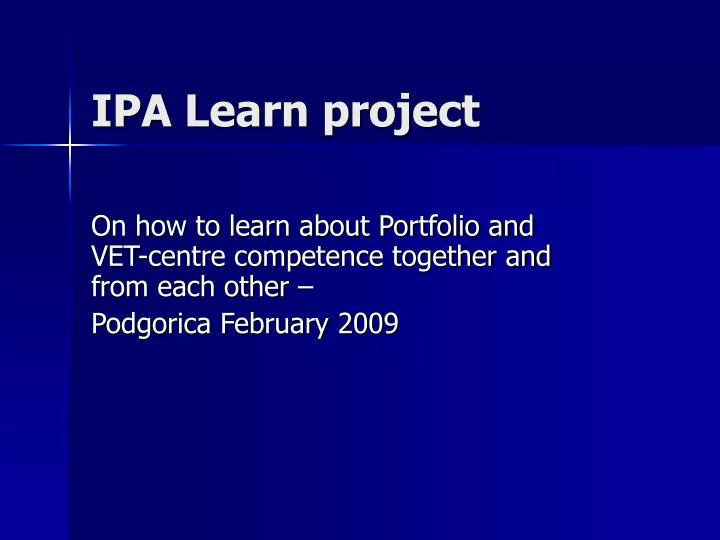 PPT - IPA Learn project PowerPoint Presentation, free download - ID:3708307