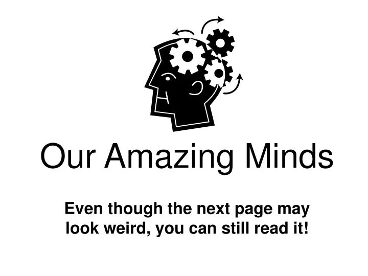 PPT - Our Amazing Minds PowerPoint Presentation, free download - ID:3709270