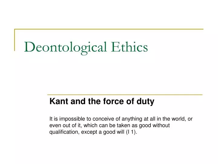 PPT - Deontological Ethics PowerPoint Presentation, free download - ID ...